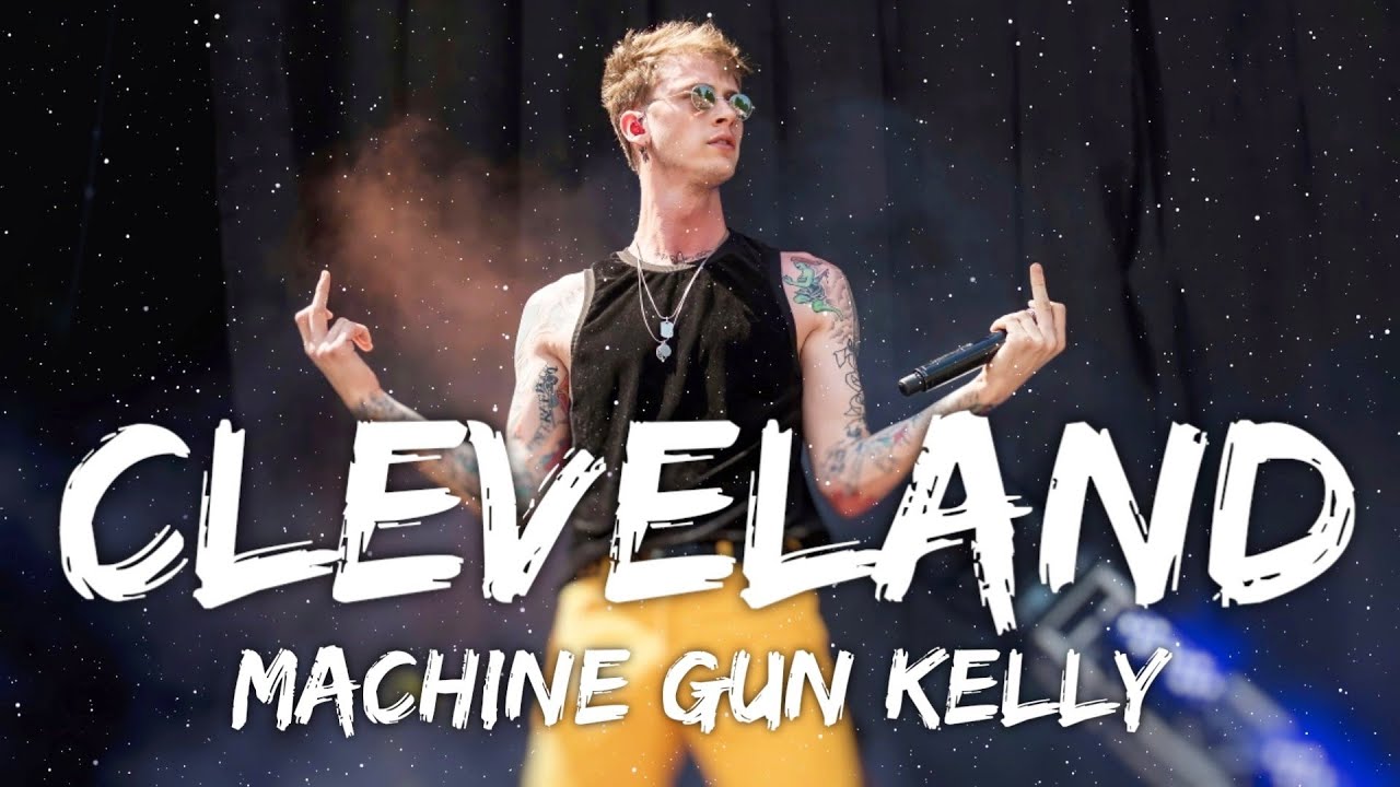 Machine Gun Kelly - Cleveland (Lyrics) - YouTube