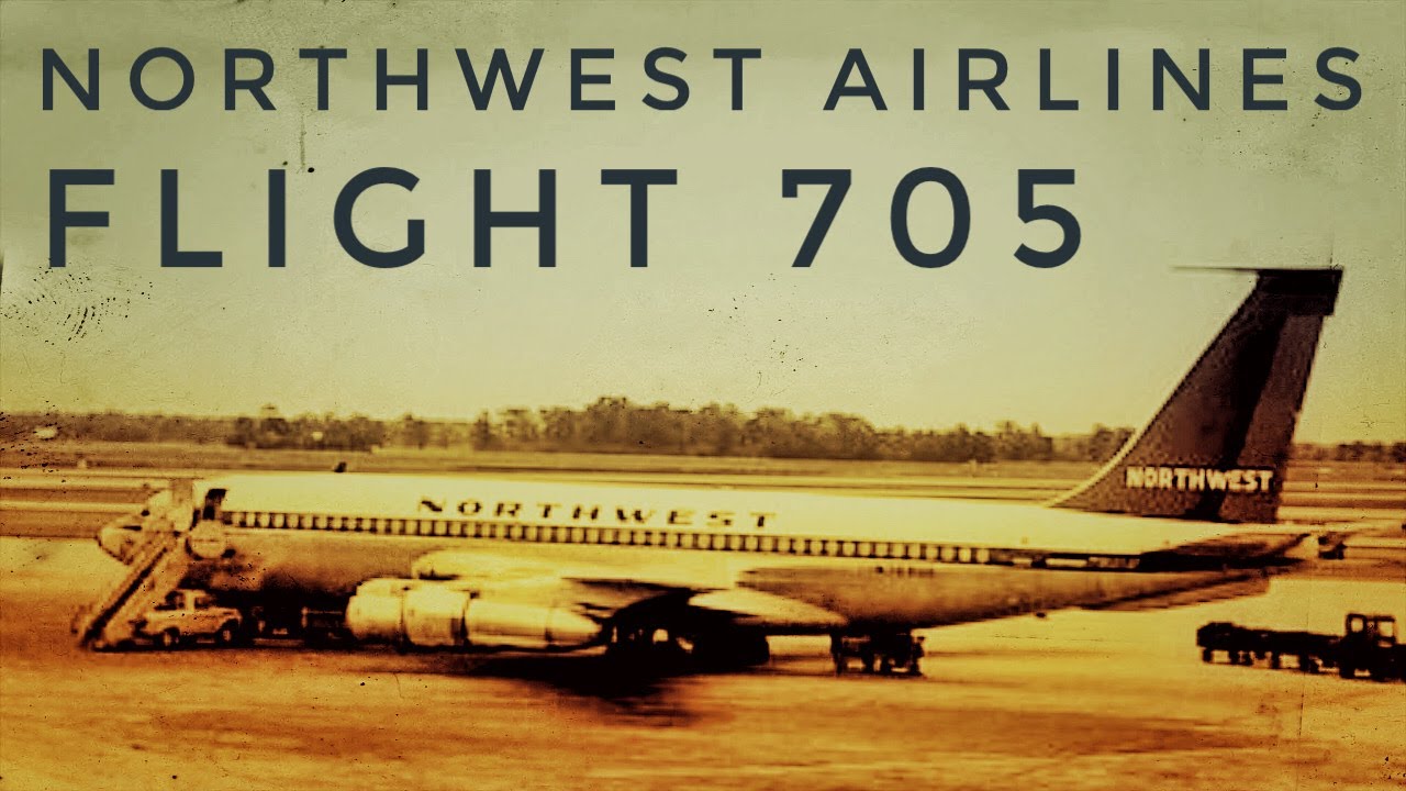 "Turbulence and Tenacity" (Northwest Airlines Flight 705) - YouTube