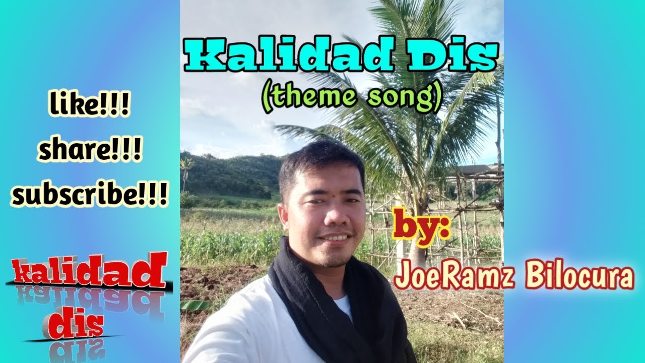 Kalidad Dis (theme song) composed and performed by Joeramz Bilocura ...