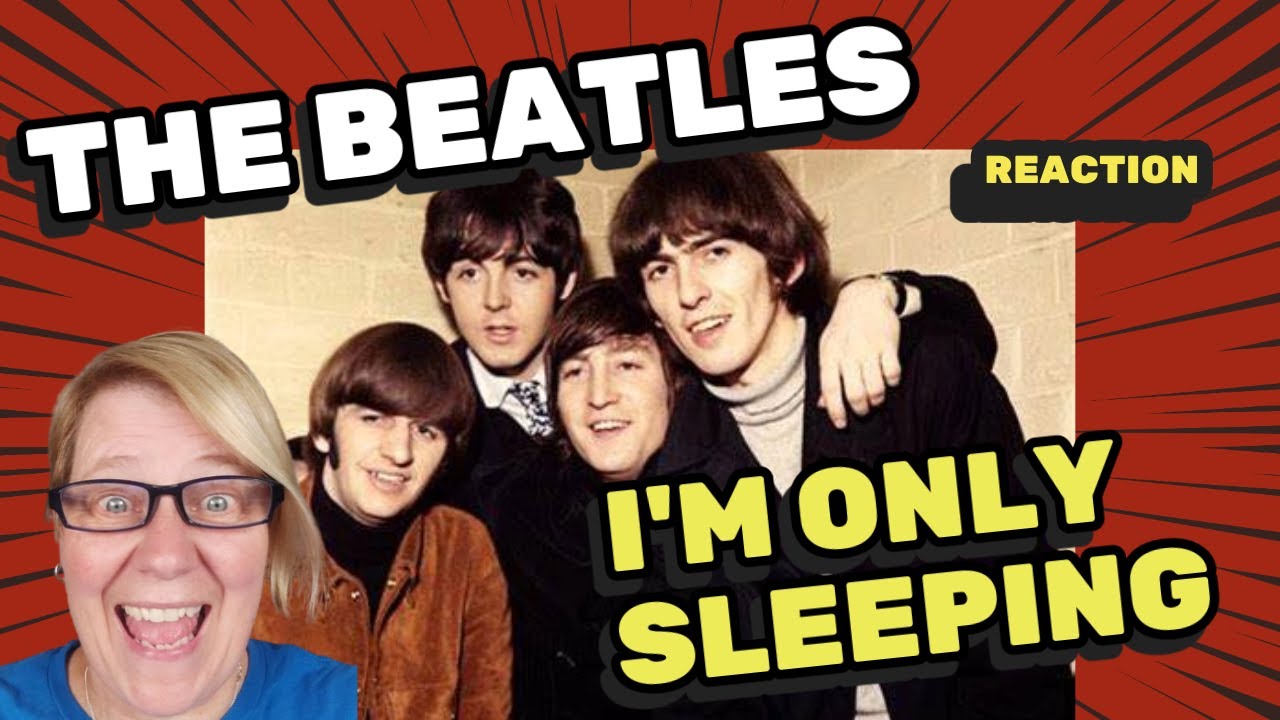 1st Time Hearing! I'M ONLY SLEEPING BY THE BEATLES - YouTube
