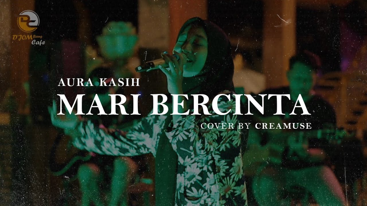 Aura Kasih Mari Bercinta Cover Creamuse Feat Lucky Febryant Youtube