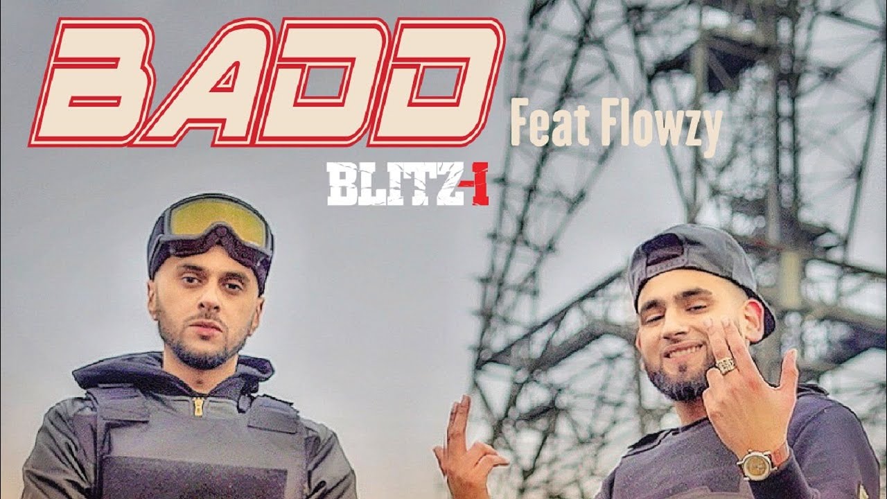 BADD | Blitz-i Feat Flowzy | PART 3/3 Latest Punjabi Songs 2020 ...