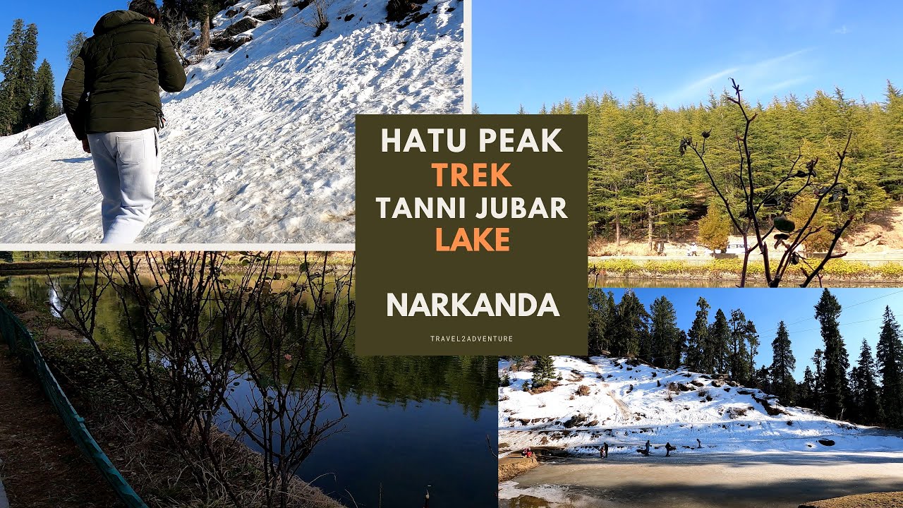 Narkanda unexplored place In Himachal Pradesh | Hatu Peak Trek, Lake ...