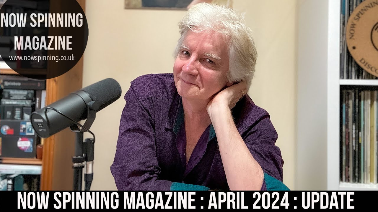 Now Spinning Magazine April 2024 Update - For Music Fans and CD & Vinyl ...