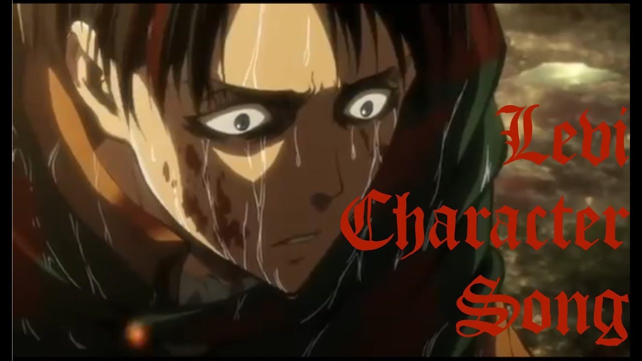 Attack On Titan Levi Character Song [AMV] Levis past - YouTube