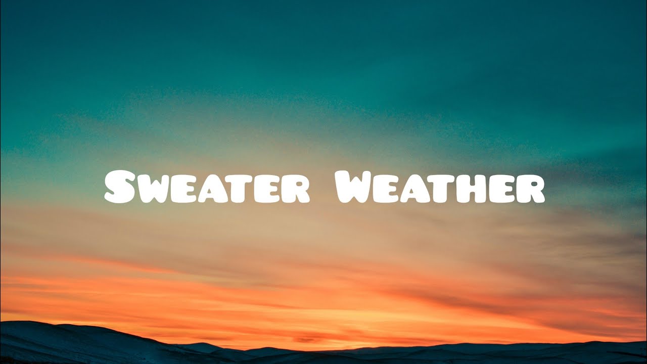 Sweater Weather lyrics - YouTube