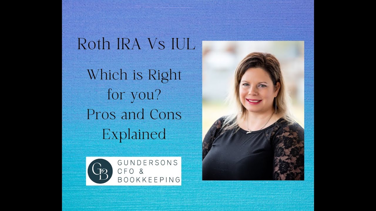 Roth IRA vs. IUL: Which Is Right for You? Pros & Cons Explained! - YouTube