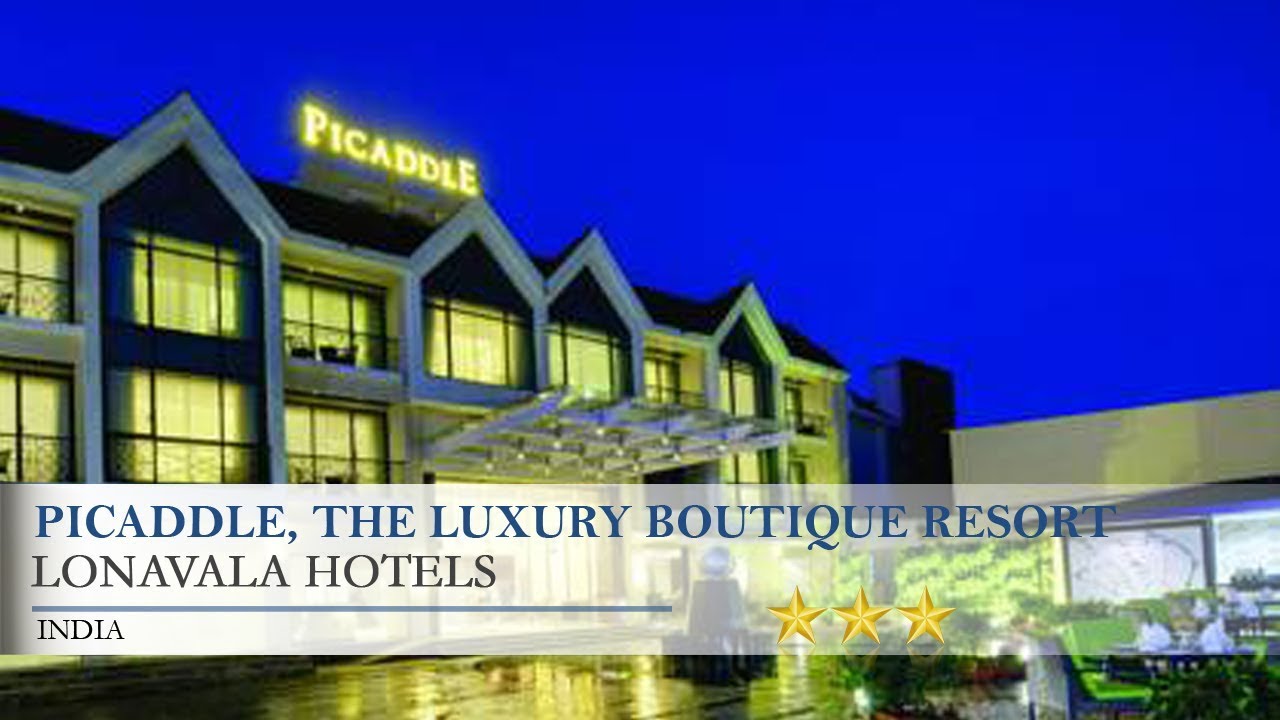 Picaddle, The Luxury Boutique Resort - Lonavala Hotels, India - YouTube