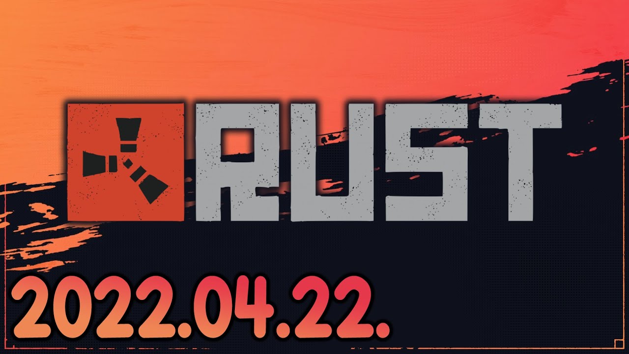 Rust (2022-04-22) - YouTube
