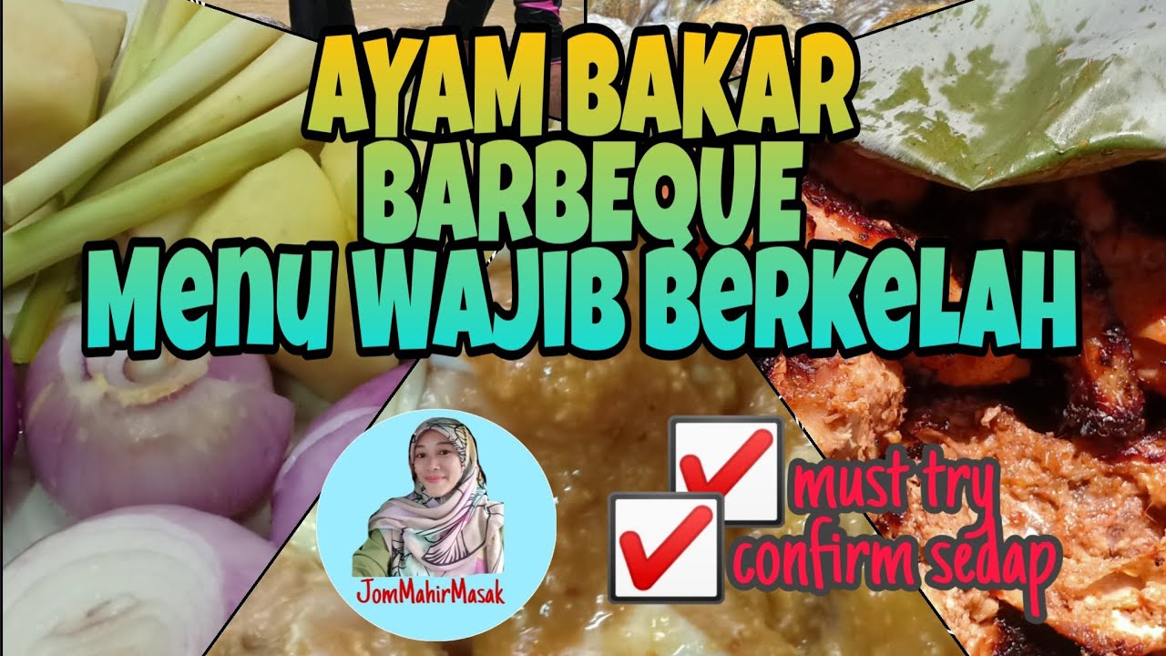 AYAM BAKAR BARBEQUE Menu Wajib Berkelah - YouTube