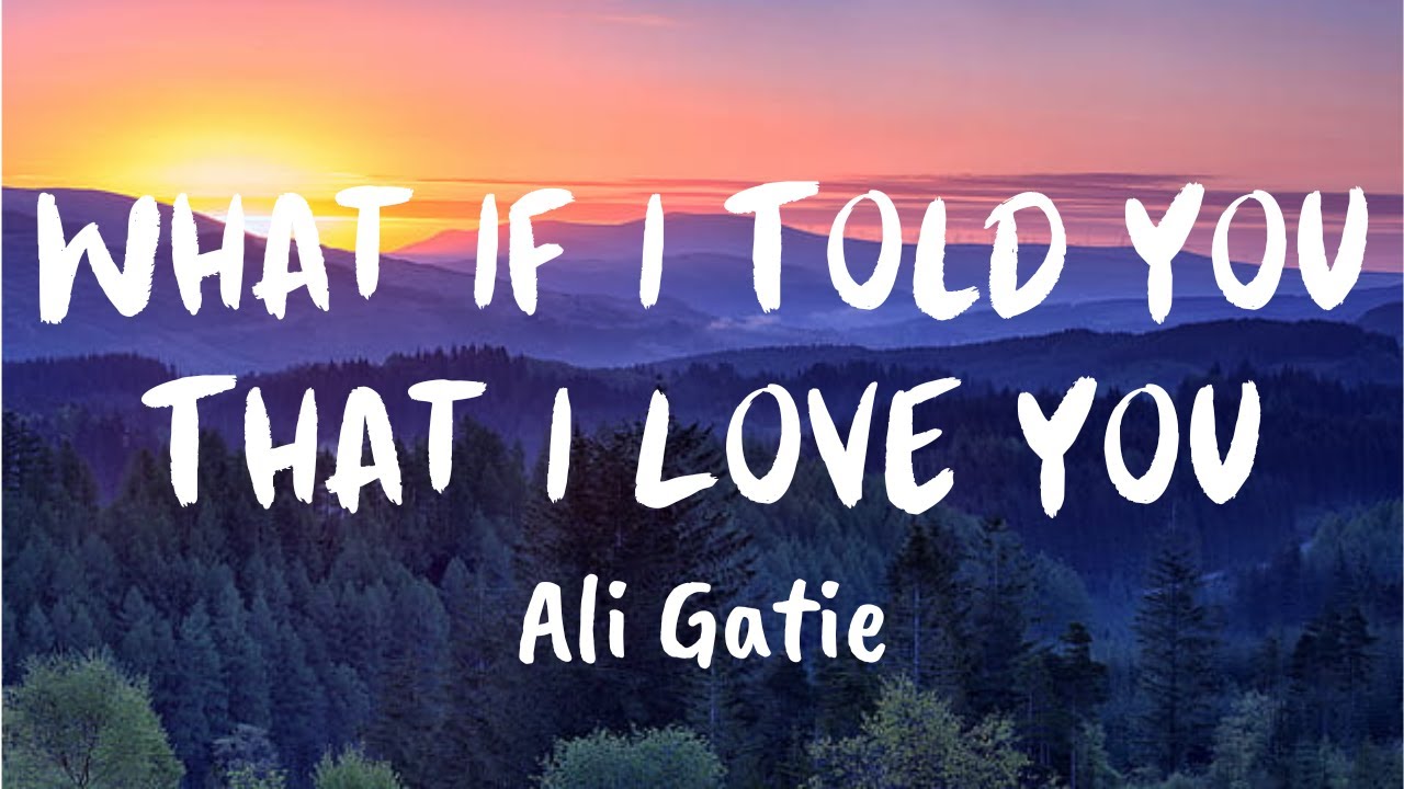 What If I Told You That I Love You (Lyrics) - Ali Gatie - - YouTube