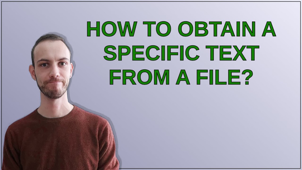 How to obtain a specific text from a file? - YouTube