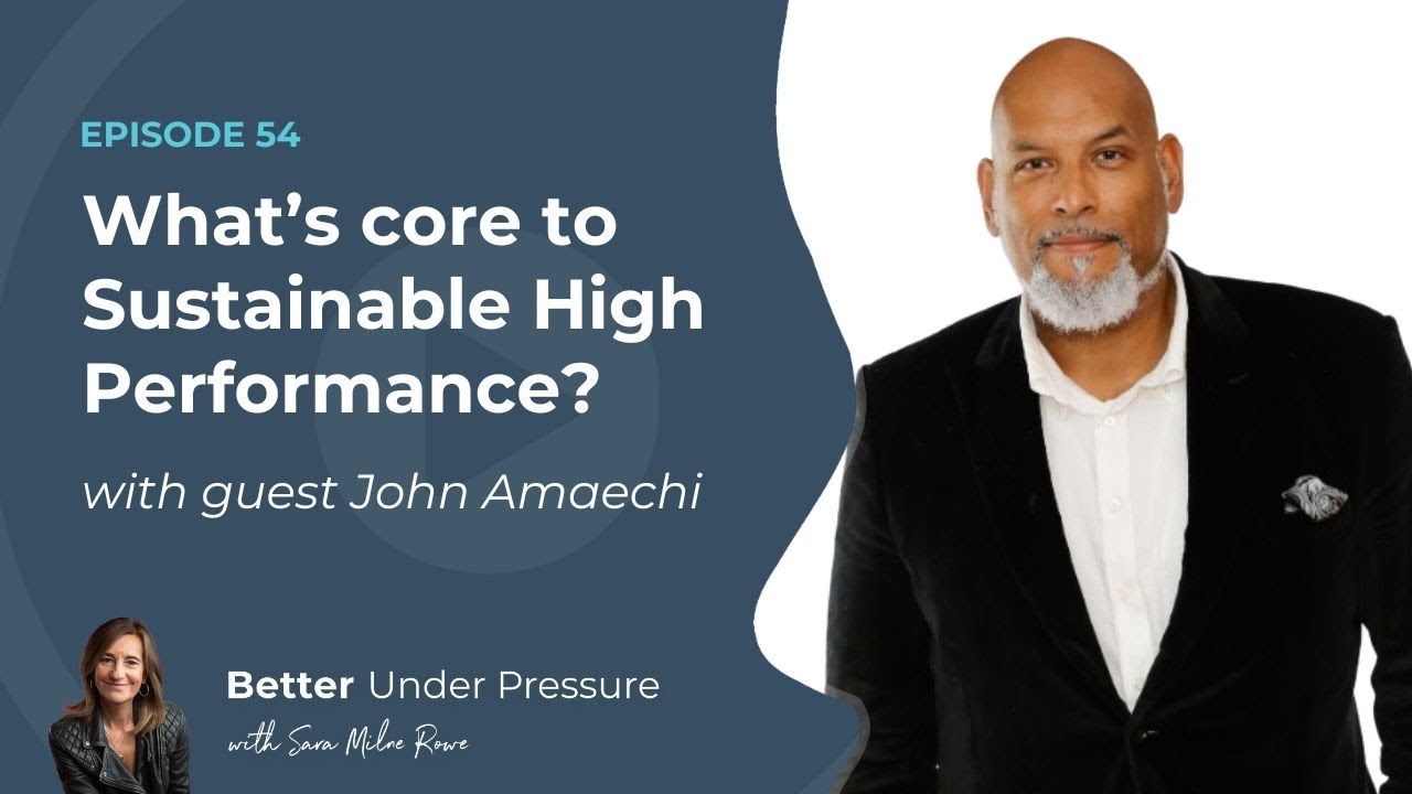 #54 - John Amaechi - What’s core to Sustainable High Performance? - YouTube