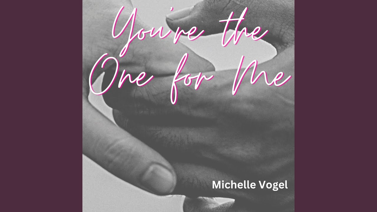 You're the One for Me - YouTube