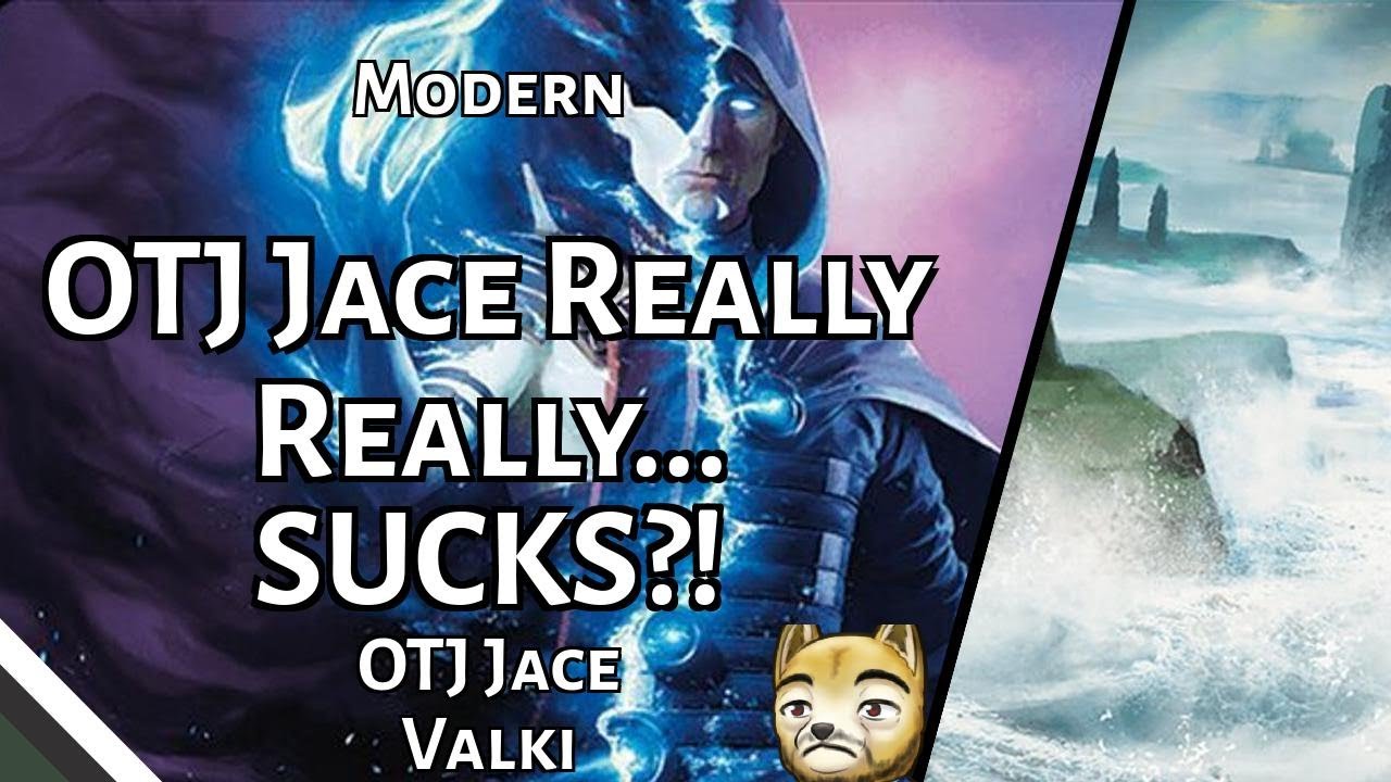 OTJ Jace Really Really... SUCKS?! | OTJ Jace Valki | Modern | MTGO ...