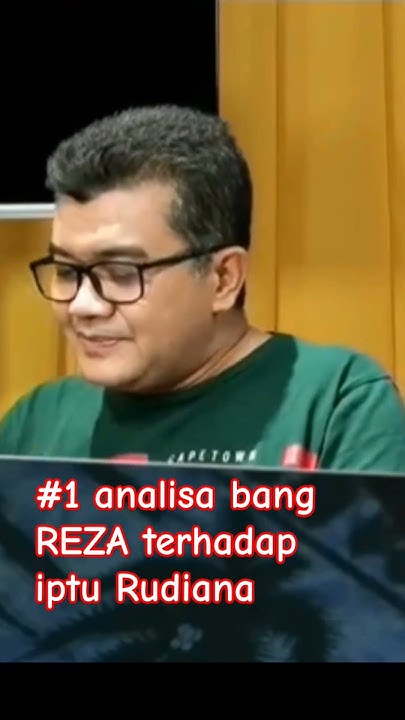#1 analisa BANG REZA terhadap IBTU RUDIANA #CIREBON #IRWASUN #PROPAM#POLRI - YouTube