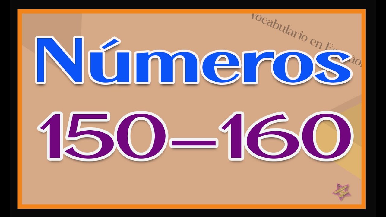 Los números del 150 al 160 ESPAÑOL- SPANISH !! - YouTube
