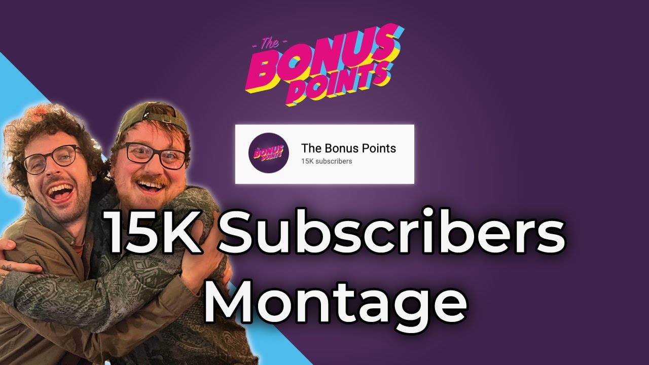 15K Subscriber Montage - The Bonus Points - YouTube