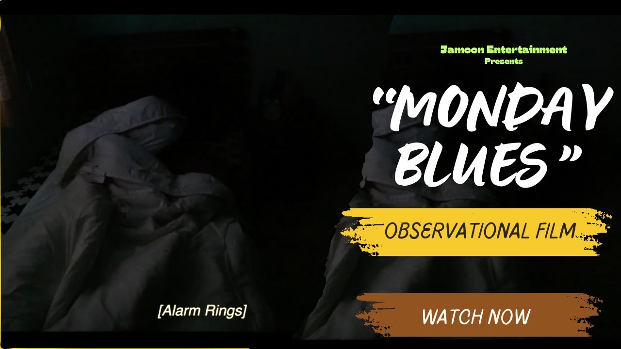 Monday Blues | Observational Short Film | No Dialogue | IMI | Jamoon ...