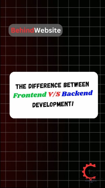 The Difference Between Frontend and Backend Development | Behindwebsite | FrontentvsBackend ...
