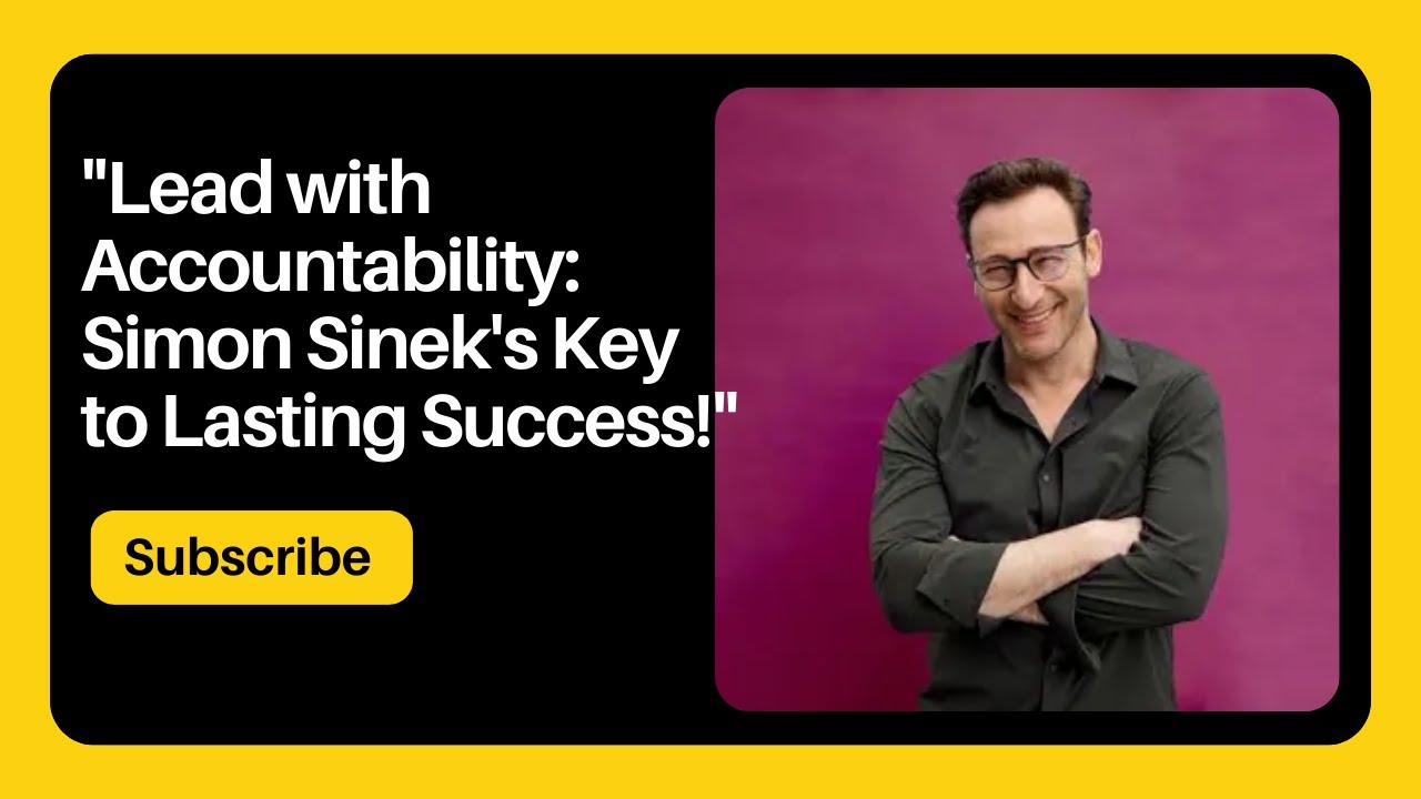 True Success through Accountability: Insights from Simon Sinek!Ep:5 # ...