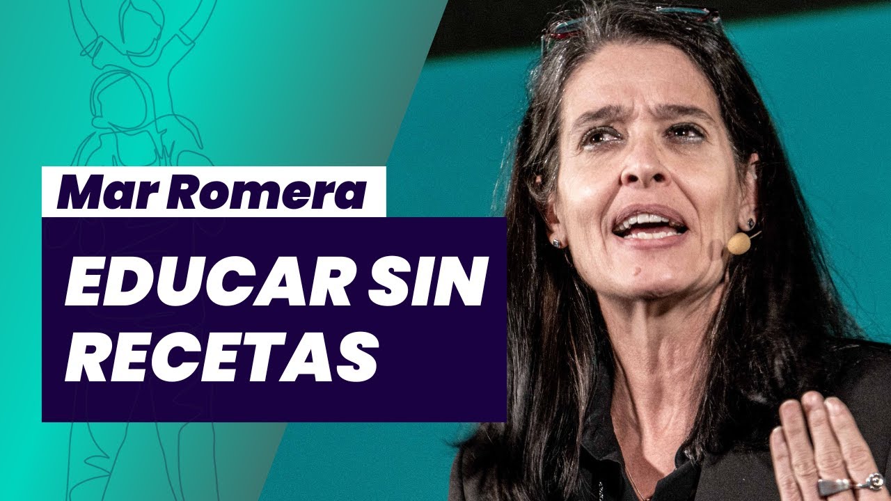 Educar sin recetas, por Mar Romera - YouTube
