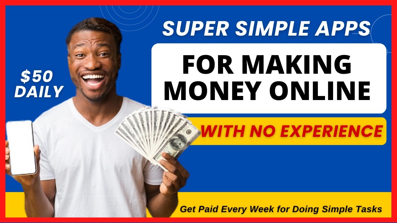 Super Simple Apps For Making Money Online With No Experience - YouTube