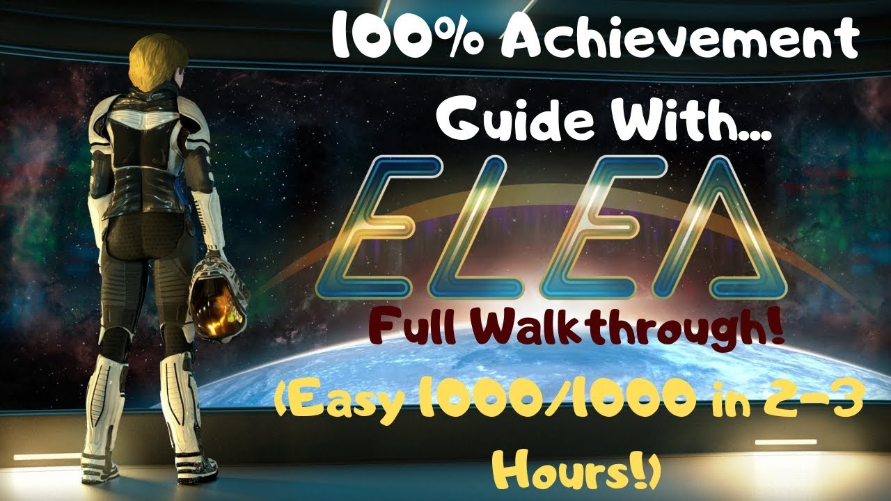 Elea (Episode 1) - 100% Achievement Guide and FULL Walkthrough! - YouTube