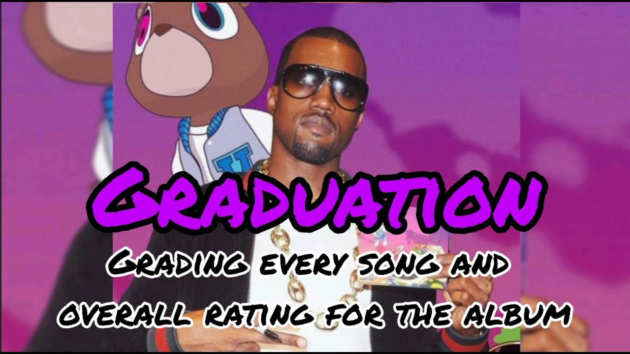 GRADUATION by Kanye West. Grading the songs and the album. - YouTube