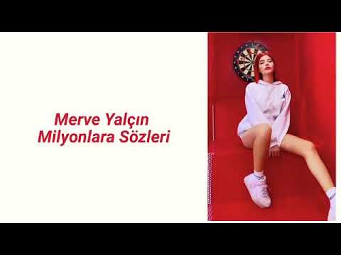 Merve Yalçın milyonlara şarkı sözleri