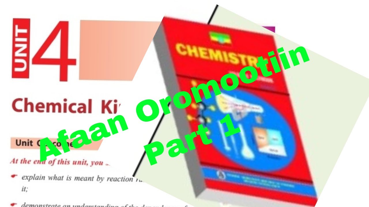 Chemistry grade 11 unit 4 chemical kinetics by Afaan Oromoo - YouTube