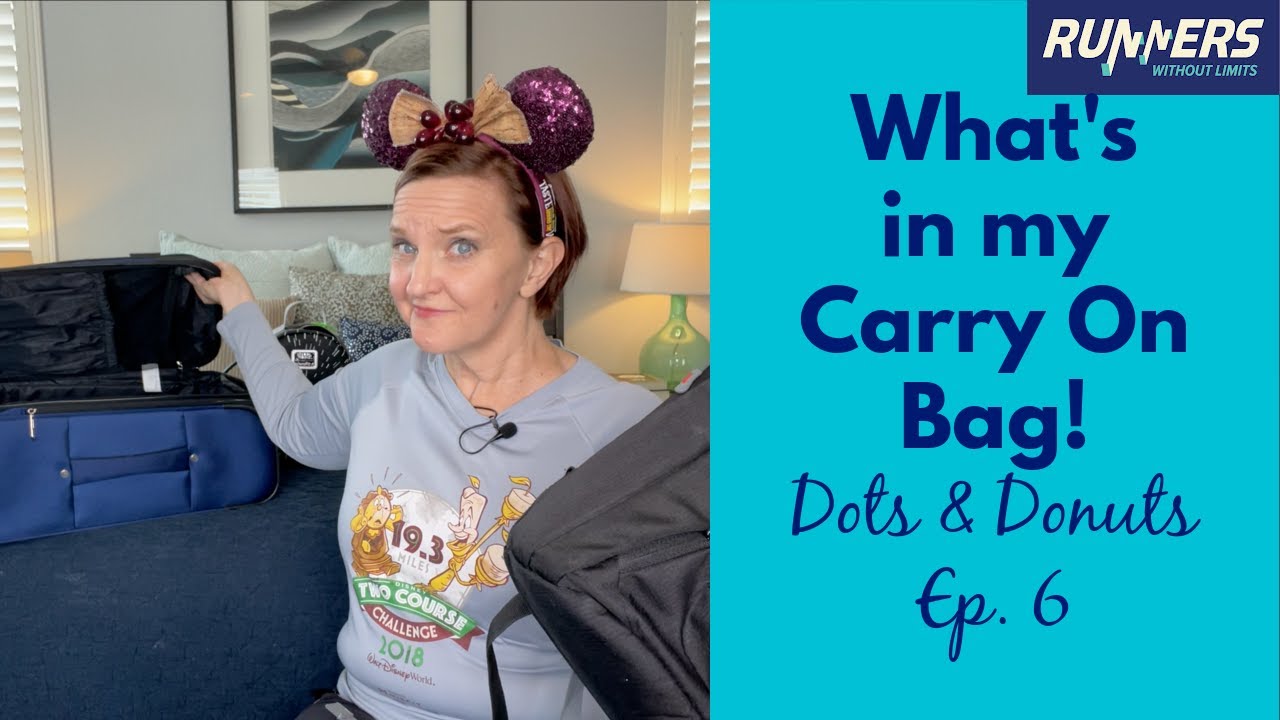 RUNDISNEY “PERFECT” TRAINING – WHAT’S IN MY CARRY ON BAGS - YouTube
