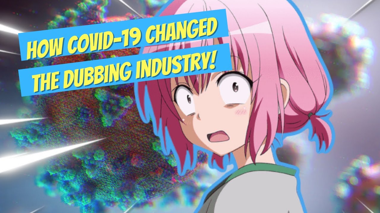 How The COVID-19 Pandemic Changed the Anime Dubbing Industry - YouTube