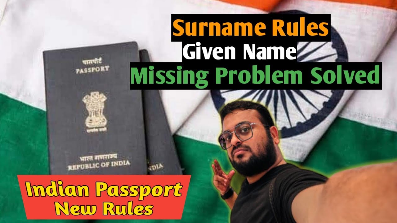 Indian Passport Missing Name Rules surname Missing given Name Missing indian-passport-missing-name-rules-surname-missing-given-name-missing