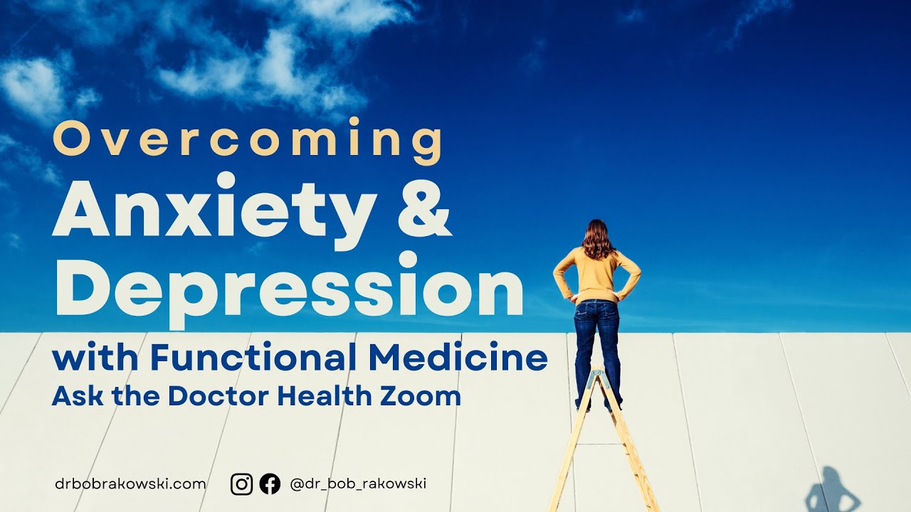 How to overcome Depression and Anxiety using Functional Medicine - YouTube
