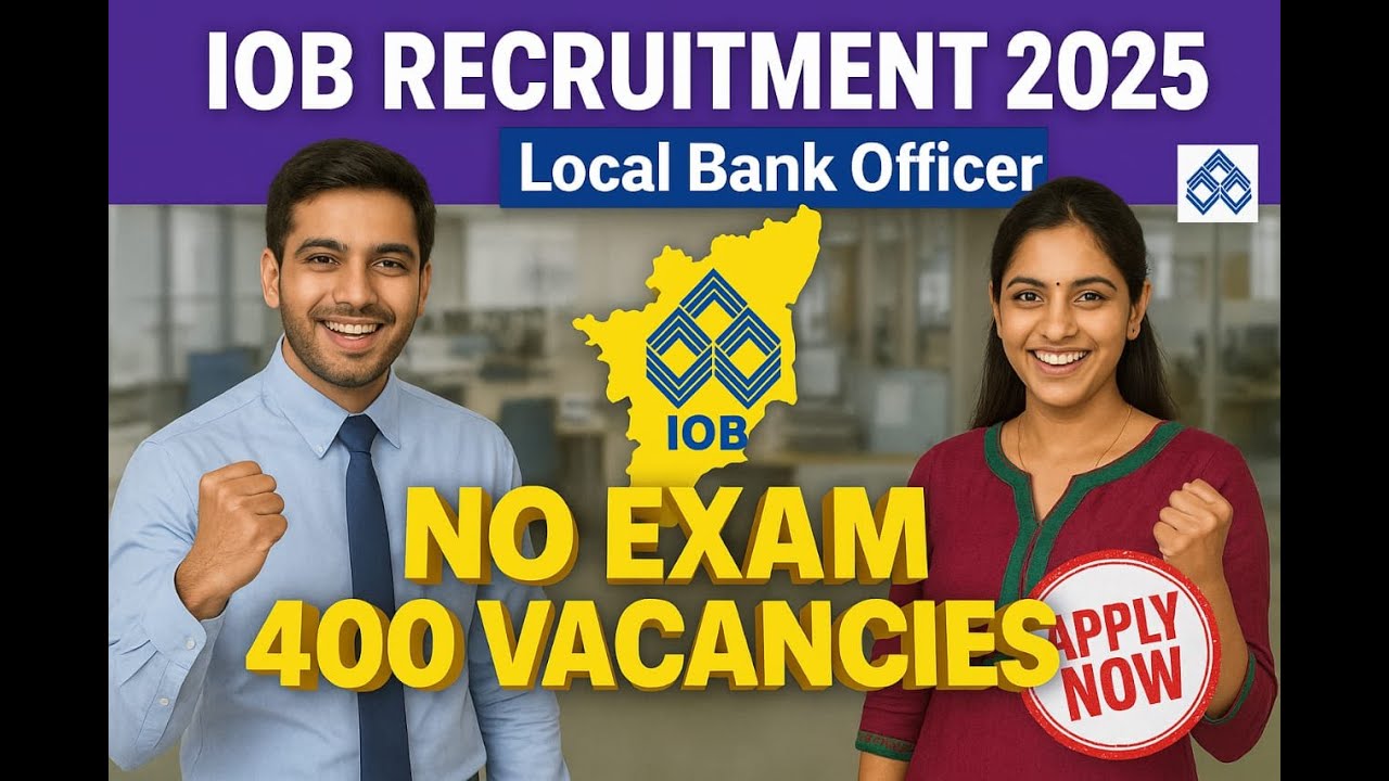 IOB BANK RECRUITMENT 2025😍IOB BANK LOCAL BANK OFFICER NOTIFICATION 2025 ...