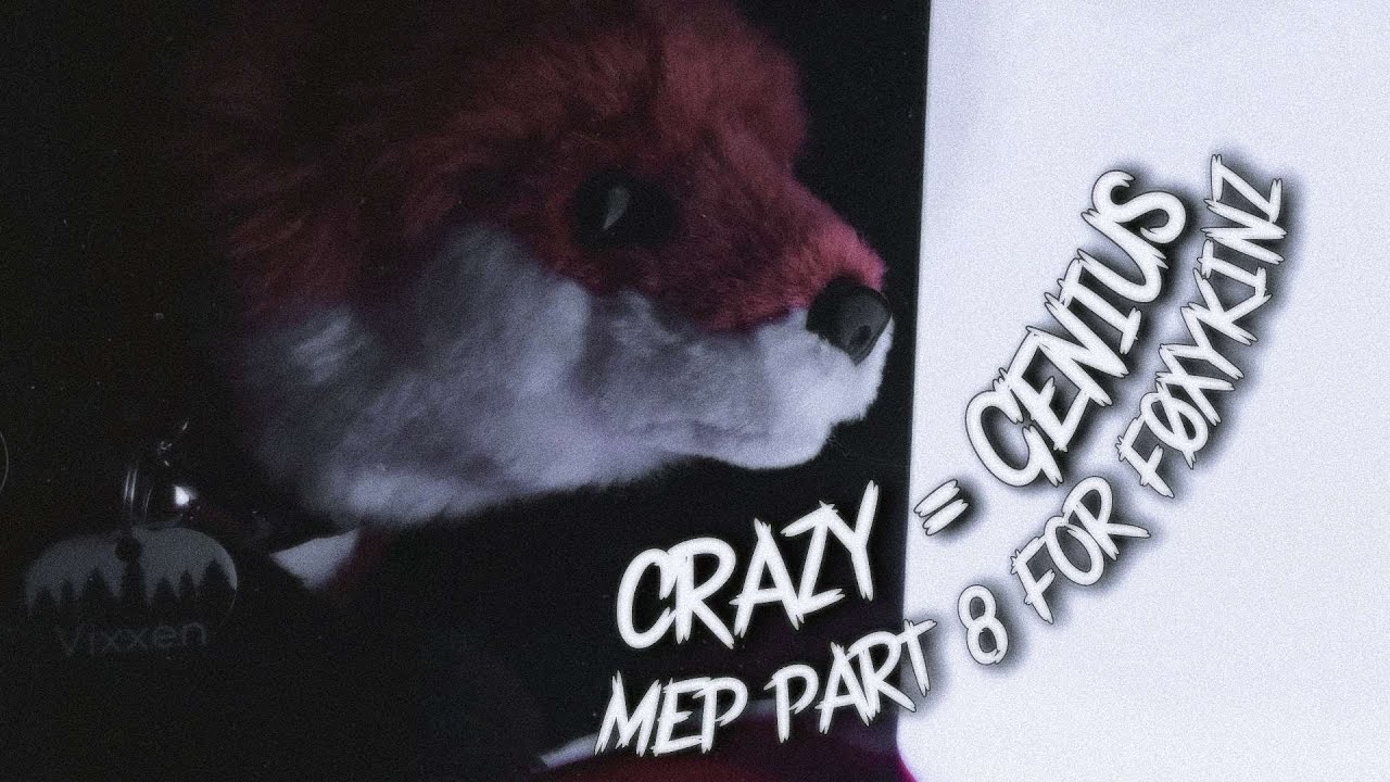 Crazy=Genius | MEP Part 8 For FøxyKìnz - YouTube