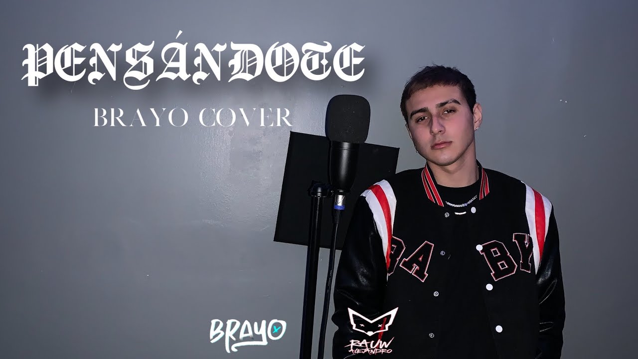 PENSANDOTE - Rauw Alejandro (Brayo Cover) con Mi Verso - YouTube