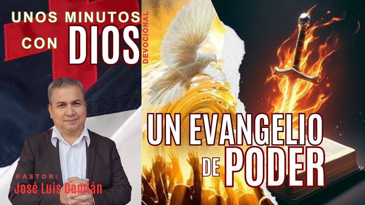 Un Evangelio de Poder 1a Parte /Devocional Unos Minutos con Dios/ # ...