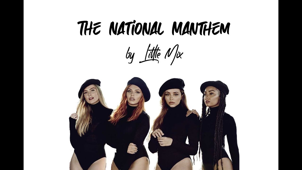little mix the National manthem - YouTube