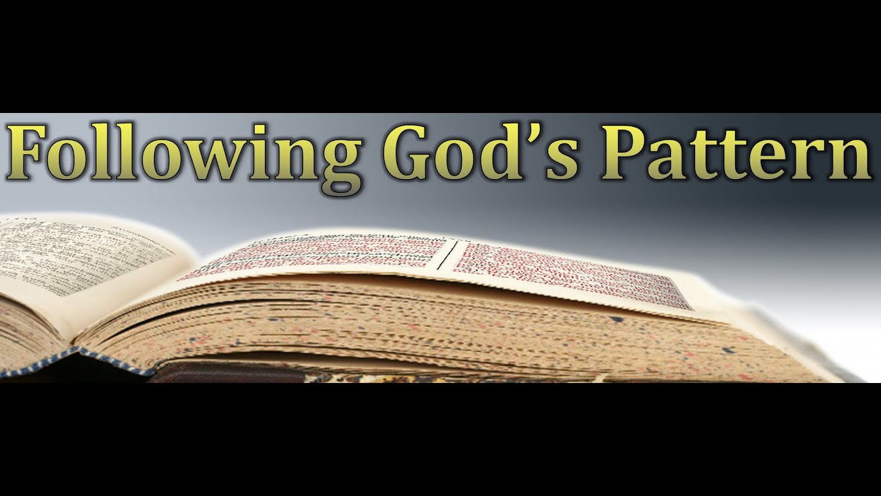 Following God's Pattern Lesson 1 of 2 - YouTube
