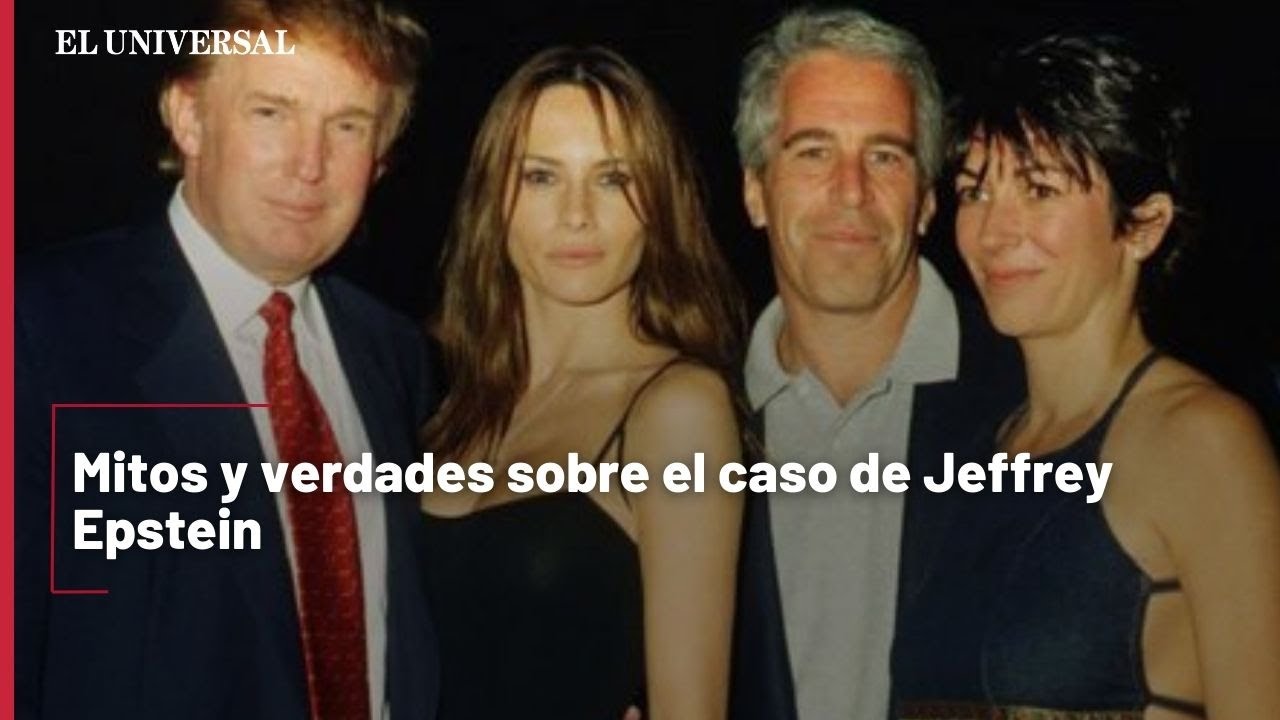 Mitos y verdades sobre el caso de Jeffrey Epstein - YouTube