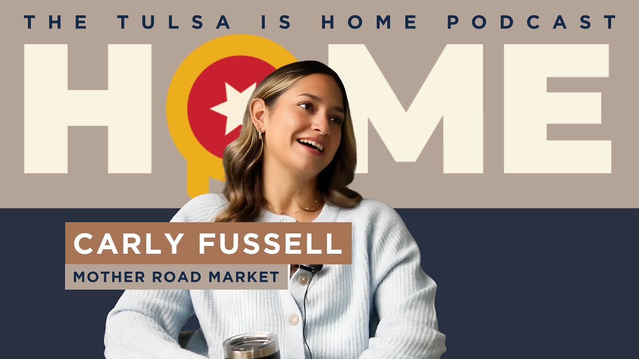 Carly Fussell with Mother Road Market | Tulsa is Home - YouTube