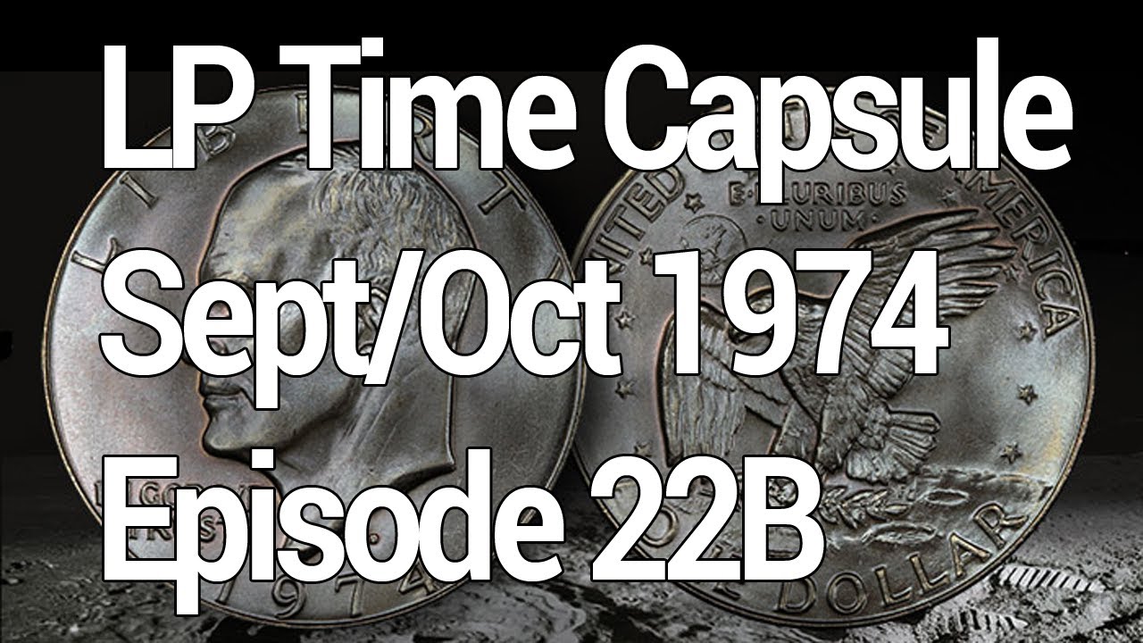 LP Time Capsule Sept/Oct 1974 Episode 22B - YouTube