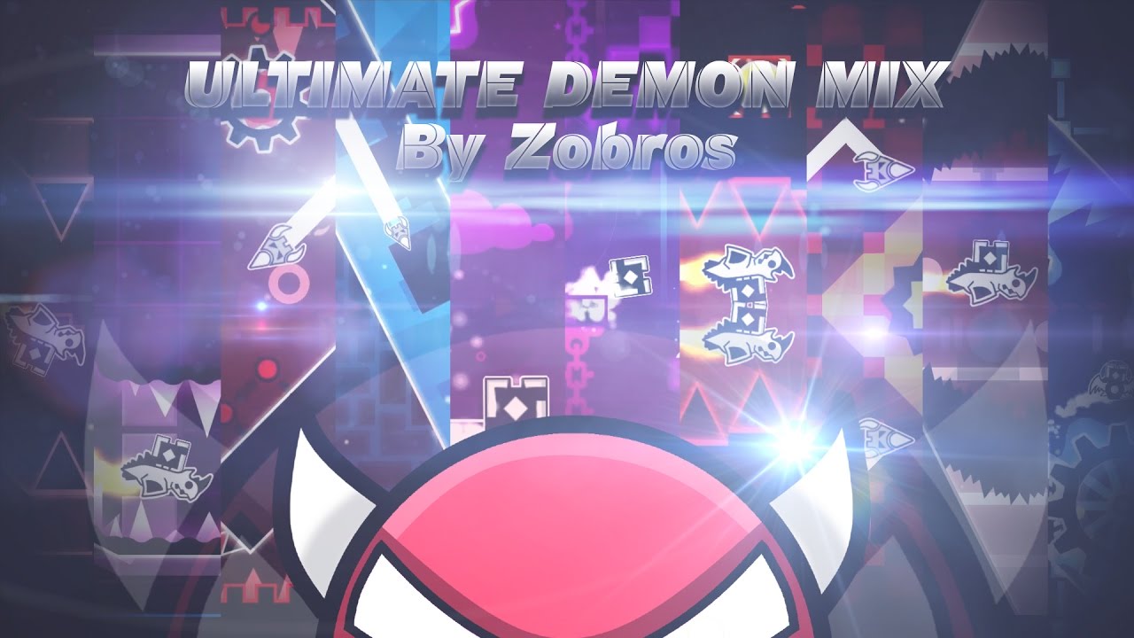 Ultimate Demon Mix - By Zobros [Very Easy Demon] - YouTube