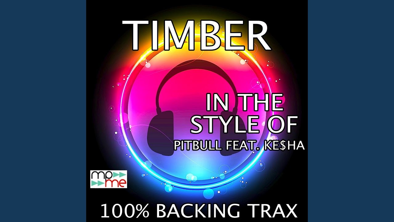 Timber ((Originally Performed by Pitbull feat. Ke$ha) (Karaoke Version ...