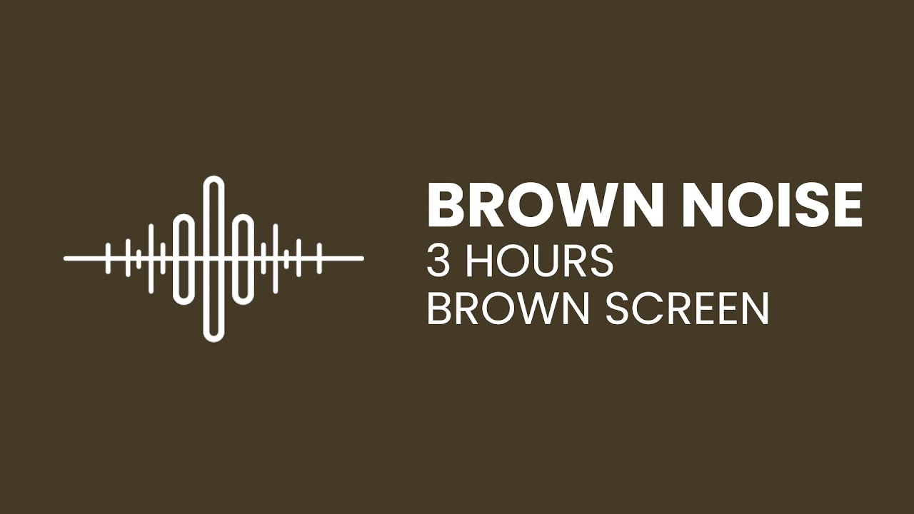 Brown Noise | 3 HOURS | Brown Screen - YouTube