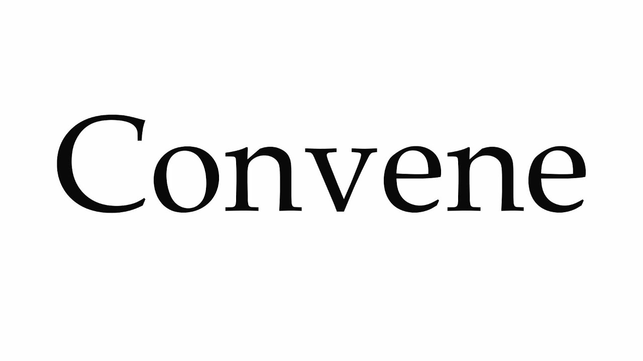 How to Pronounce Convene - YouTube