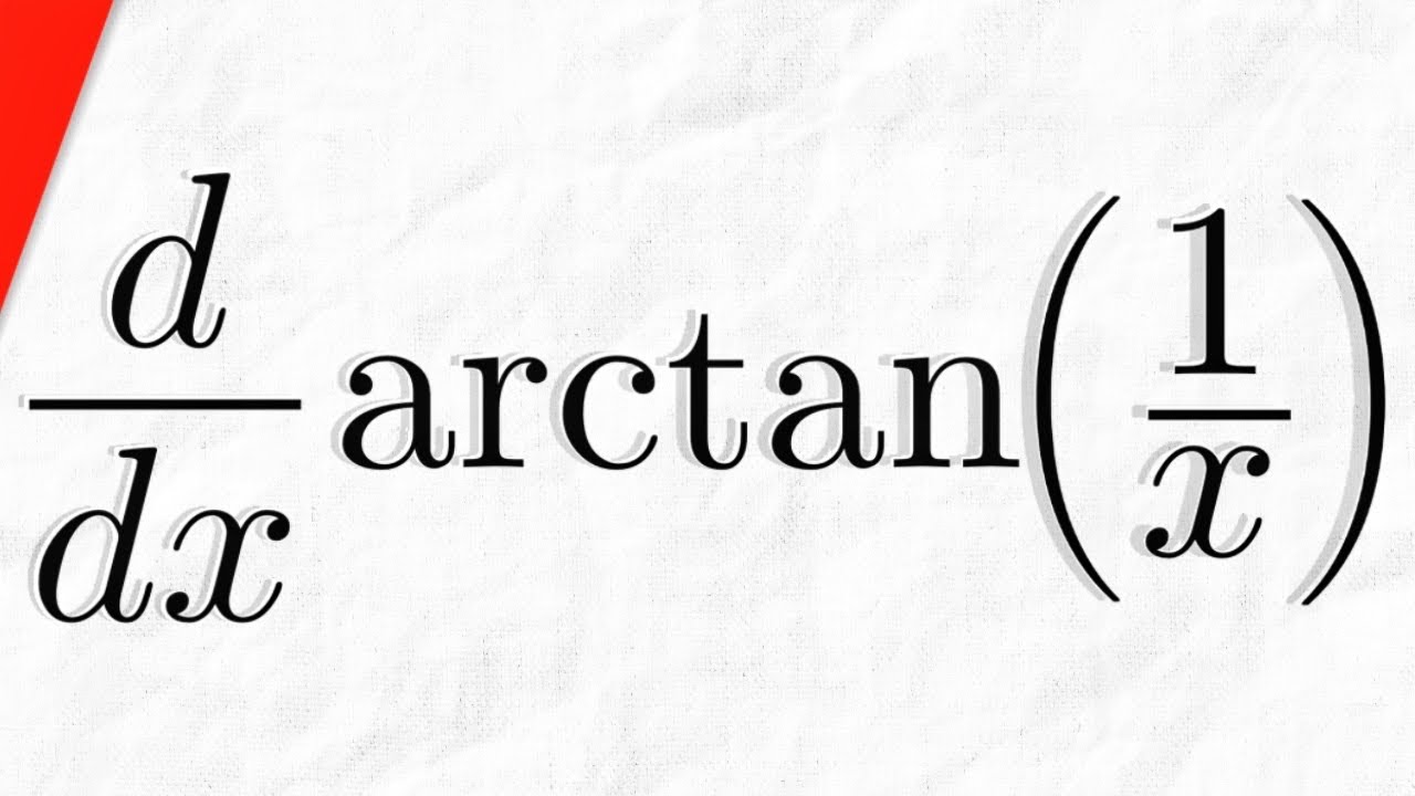 Derivative Of Arctan 1 x Calculus 1 Exercises YouTube