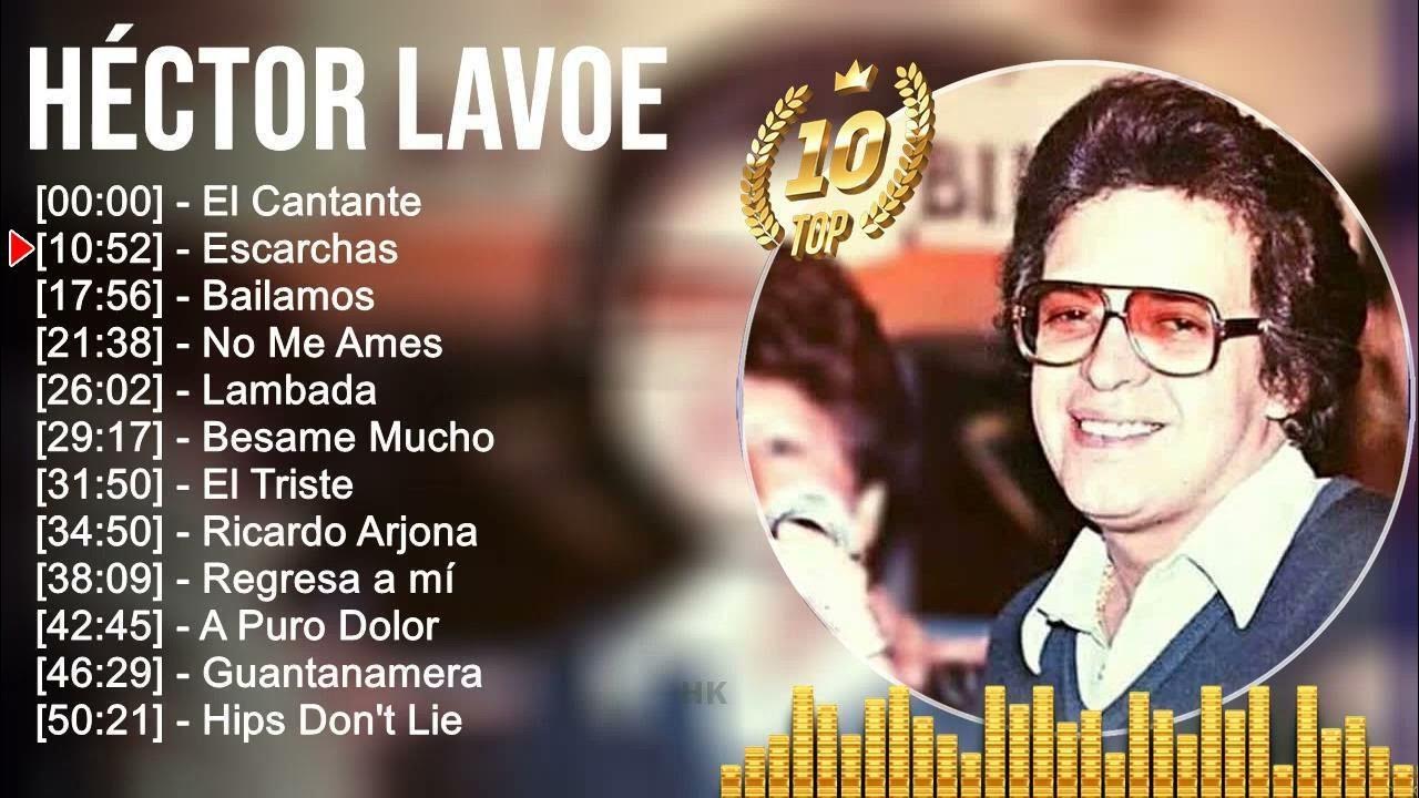 Héctor Lavoe 2023 MIX ~ Top 10 Best Songs ~ Greatest Hits ~ Full Album ...